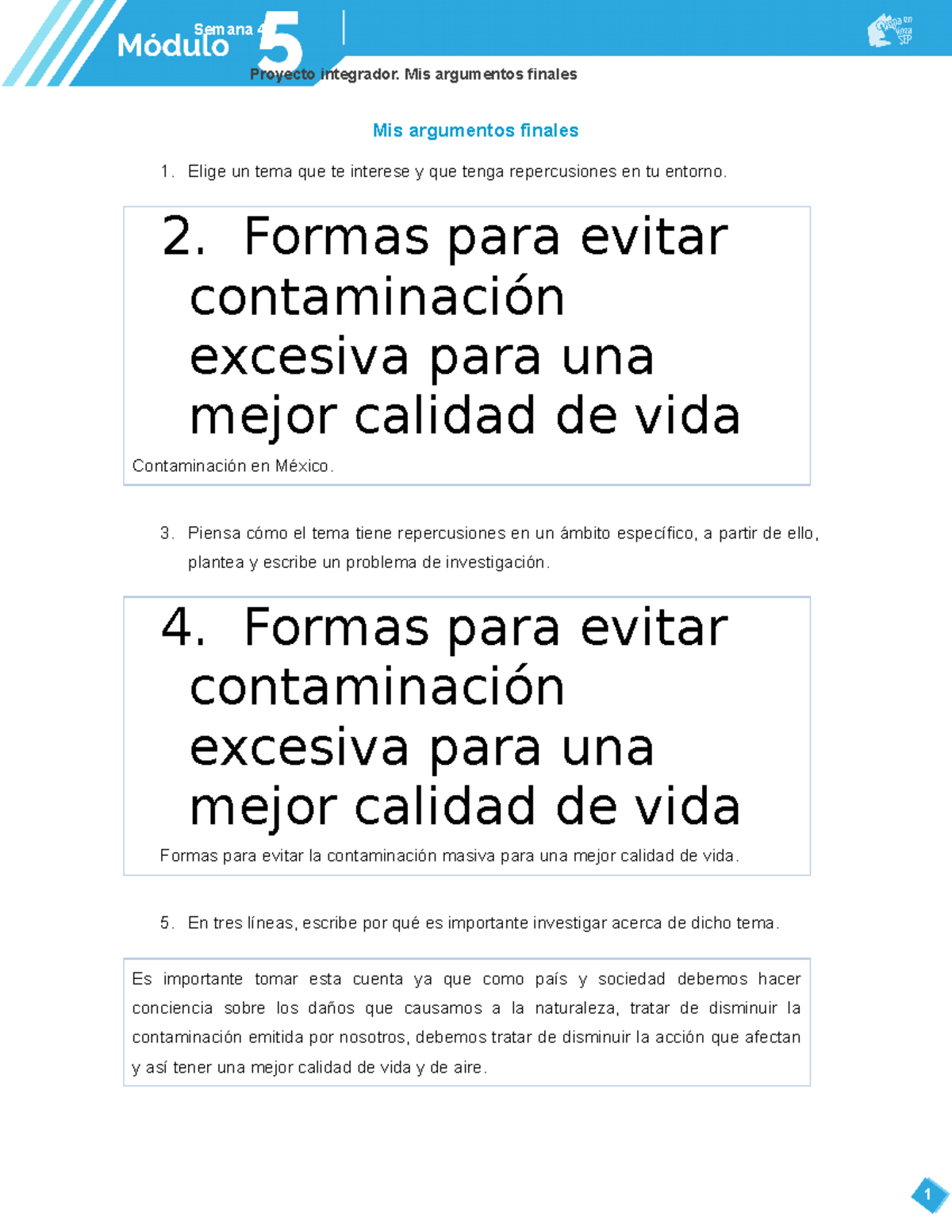 Modulo 5 Proyectointegrador - Mis argumentos finales Elige un tema que te interese y que tenga ...