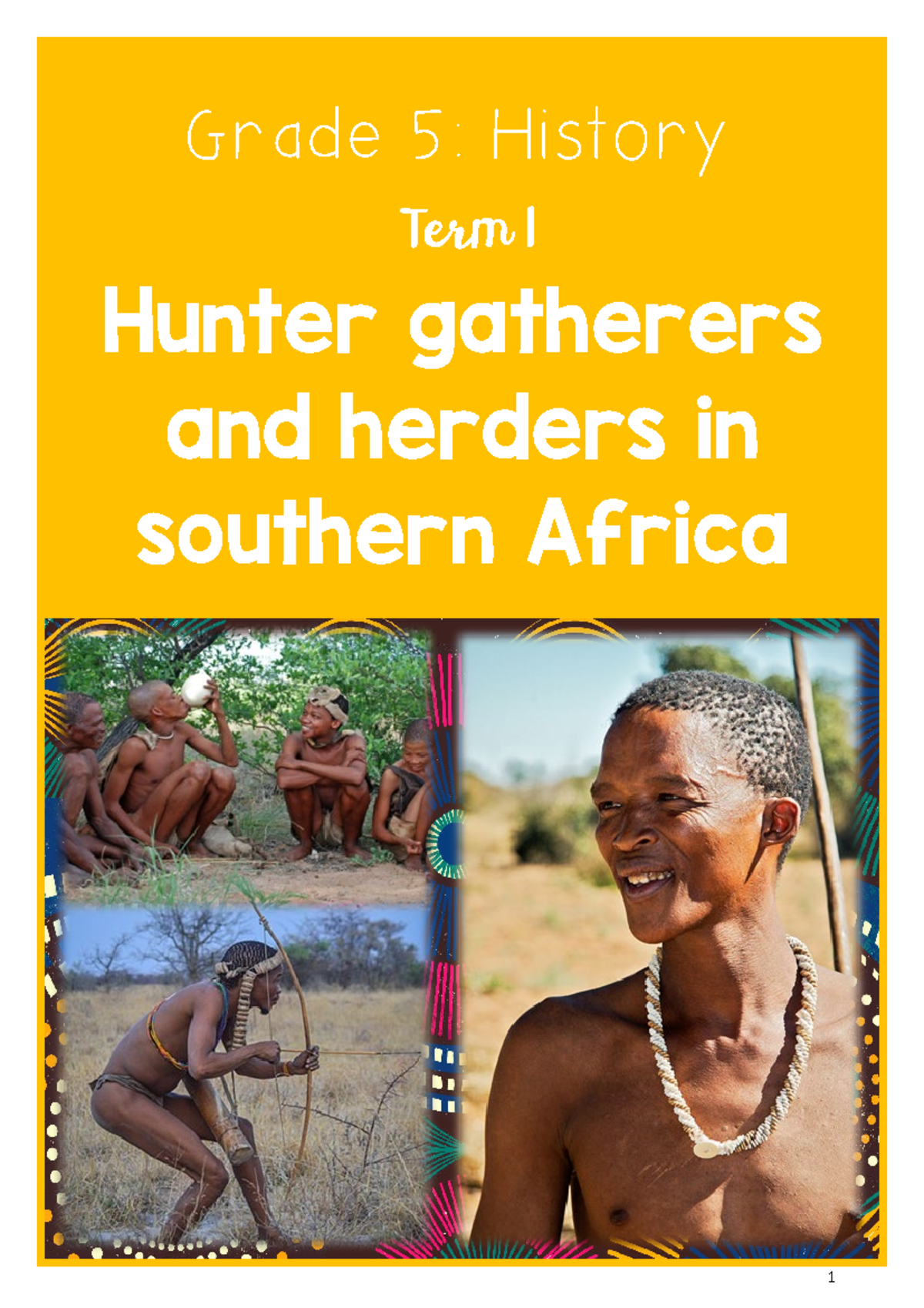 Grade 5 Term 1 History: Hunter-Gatherers & Herders in Southern Africa ...