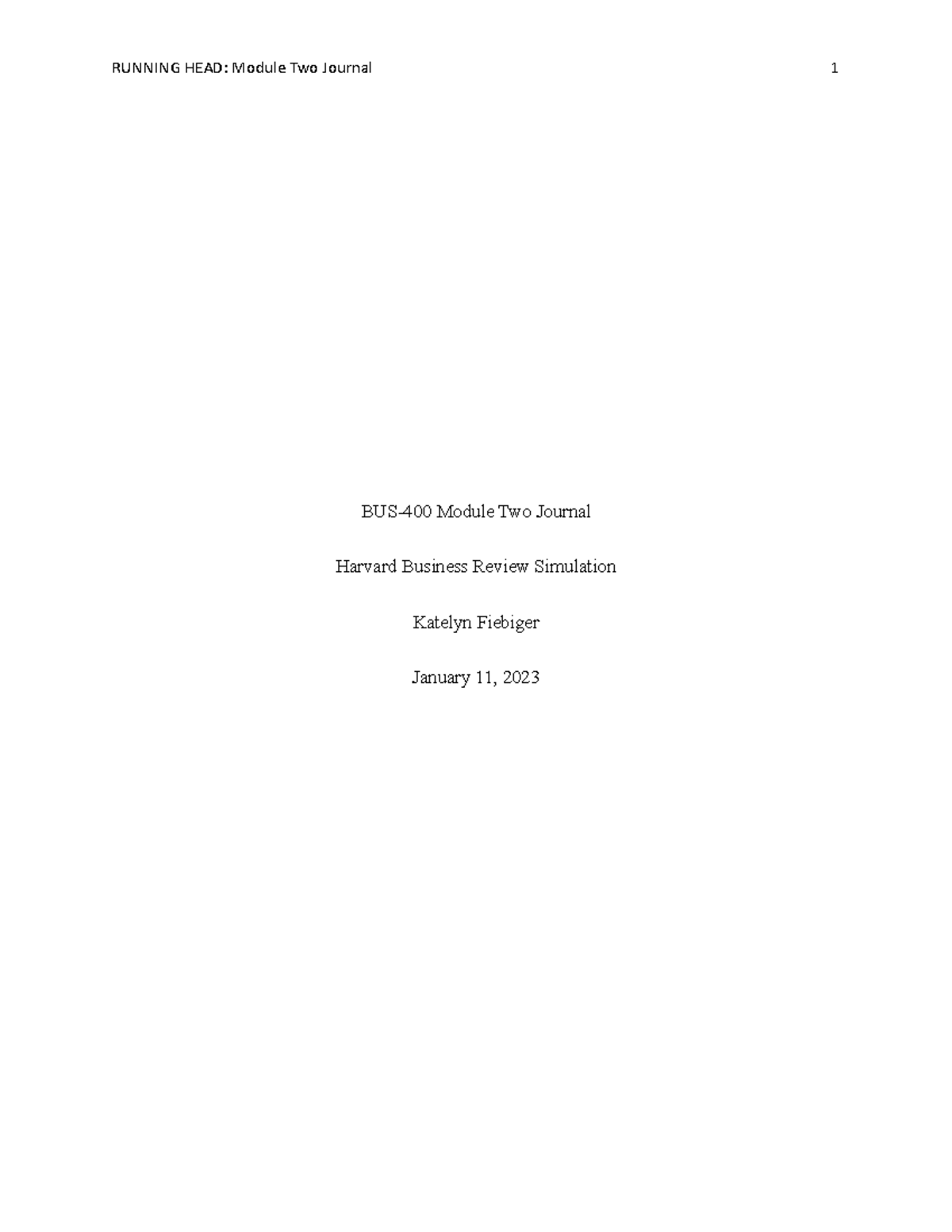 BUS400 2-2 Journal - RUNNING HEAD: Module Two Journal 1 BUS-400 Module ...