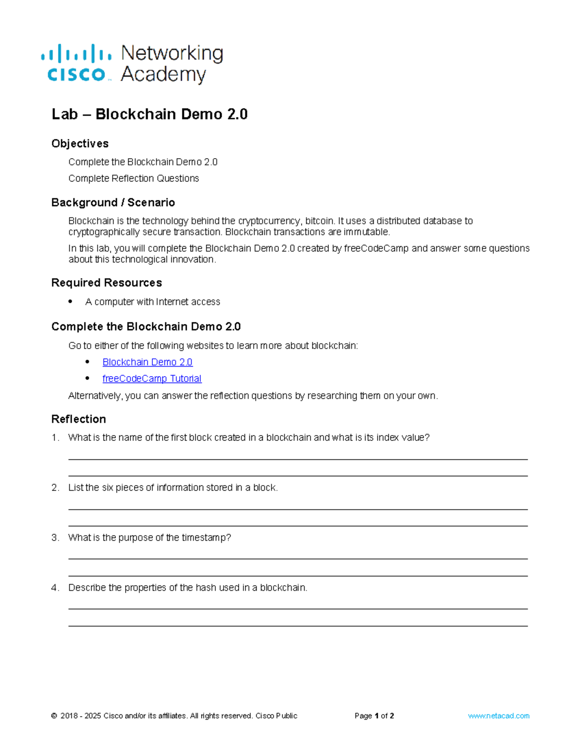 6.3.2.7 - Blockchain Demo 2 - Lab – Blockchain Demo 2. Objectives Complete the Blockchain Demo 2 ...