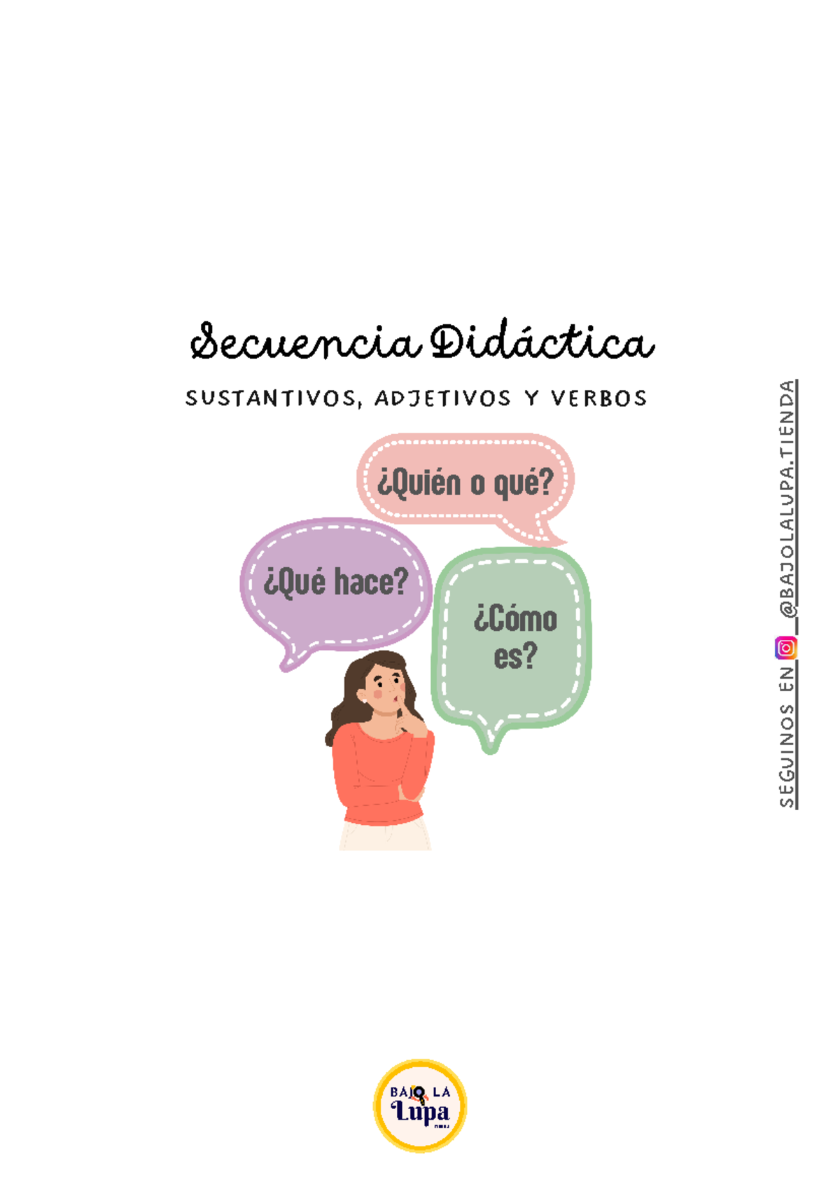 Secuencia Didáctica: SUSTANTIVOS, ADJETIVOS y VERBOS I - BAJO LA Lupa - Studocu