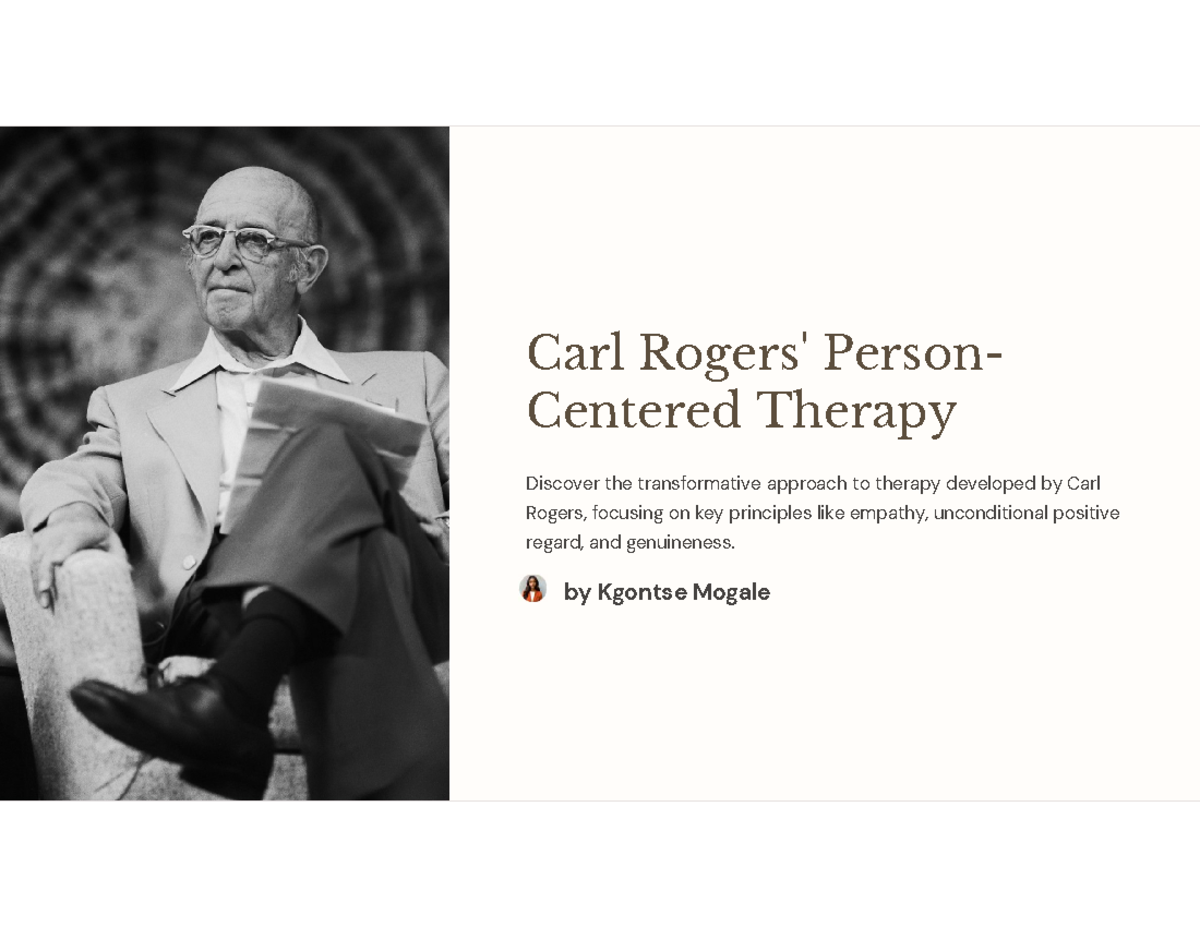Person Centred Theory Summary - Carl Rogers' Person- Centered Therapy Discover the ...