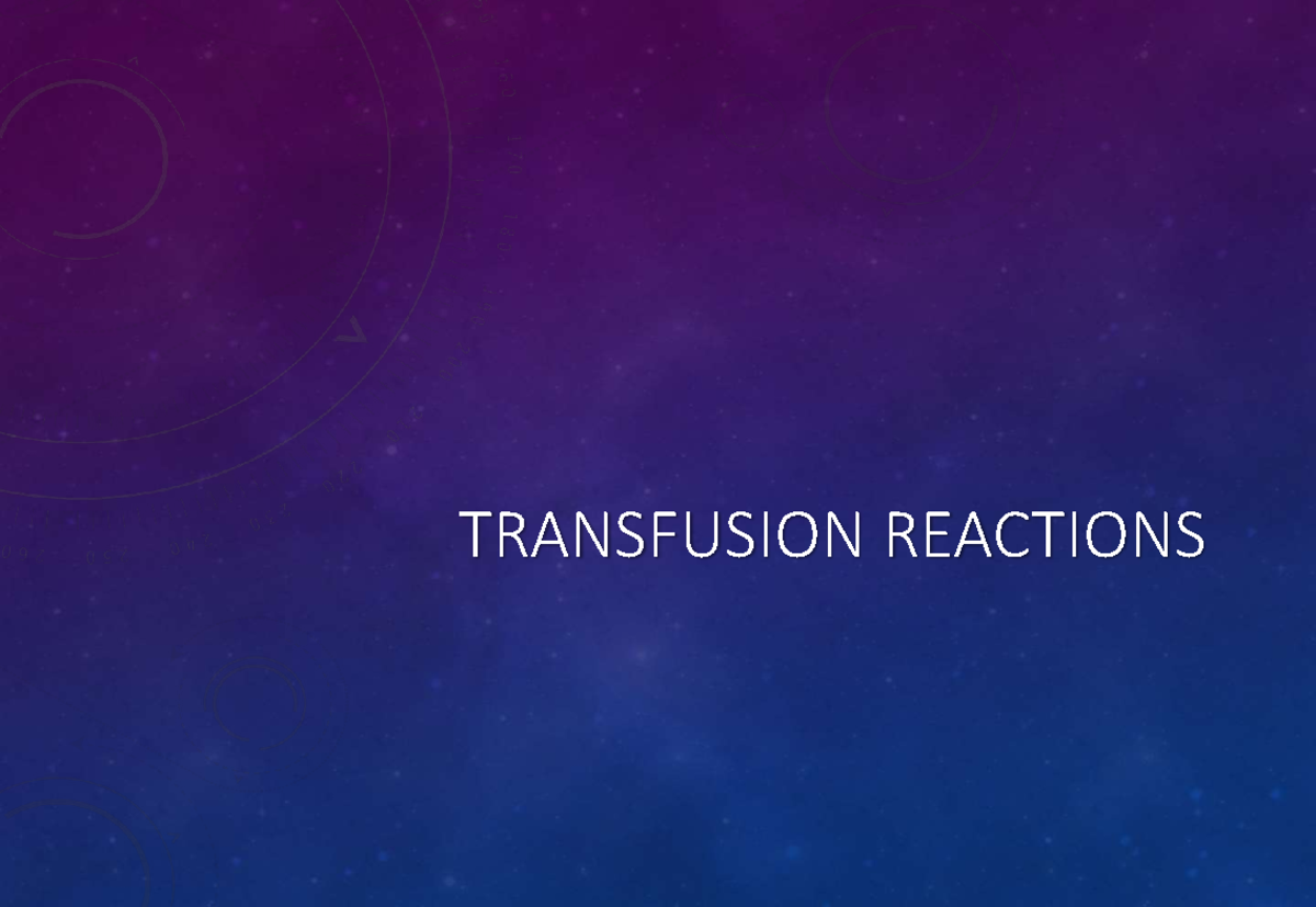 RBC Transfusion Reactions: Risks, Benefits, and Implications - Studocu