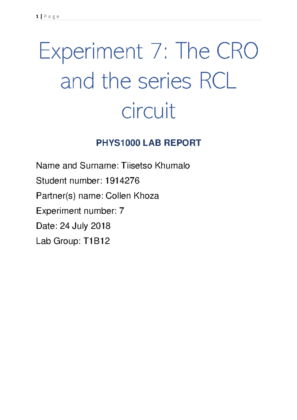 Experiment 7 - 1|Page Experiment 7: The CRO and the series RCL circuit PHYS1000 LAB REPORT Name ...