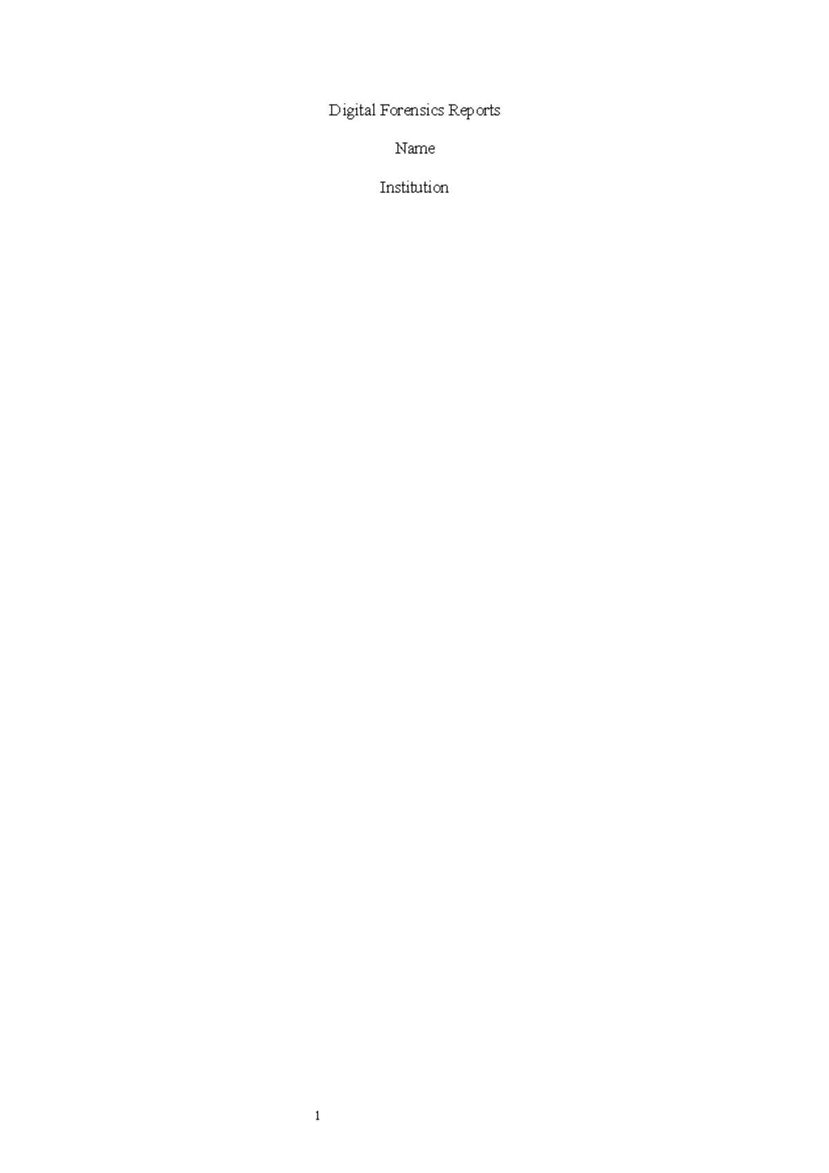 Digital Forensics Reports - Digital Forensics Reports Name Institution ...