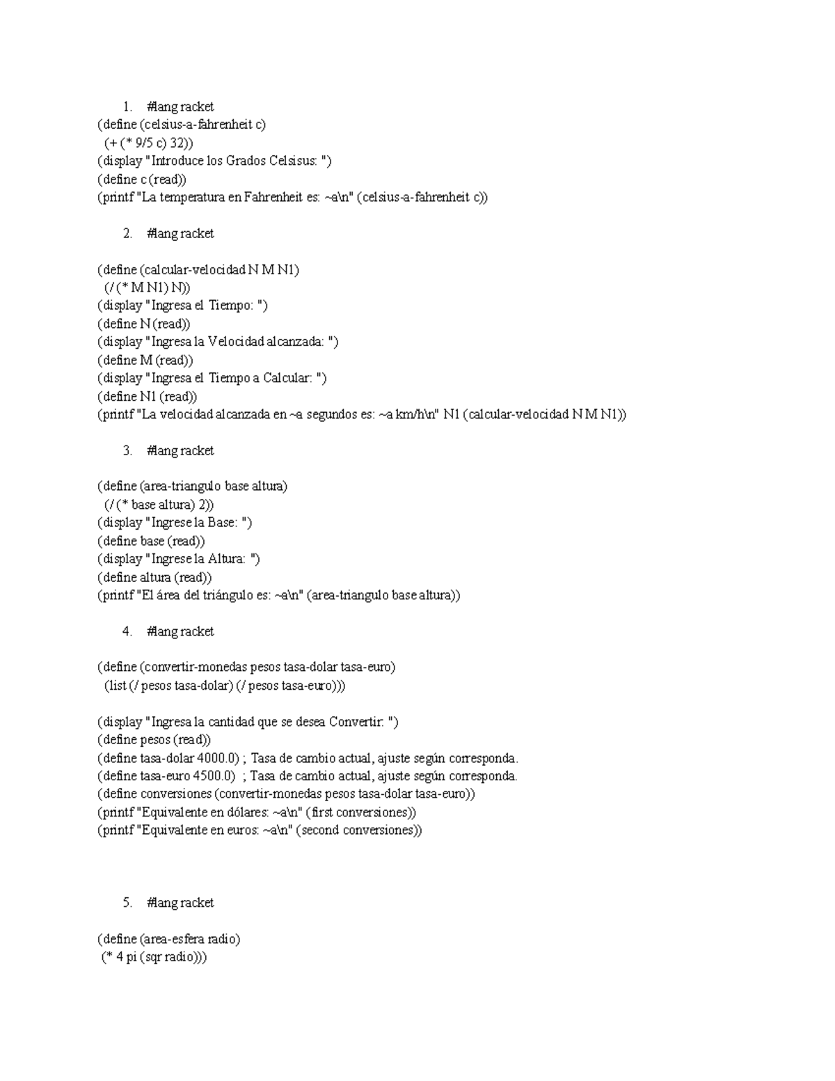 Ejercicios racket - si y mas si - #lang racket (define (celsius-a ...