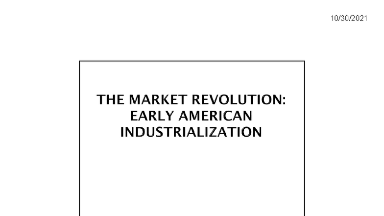 Unit 3 - The Market Revolution: Economic Vision in 19th Century America ...