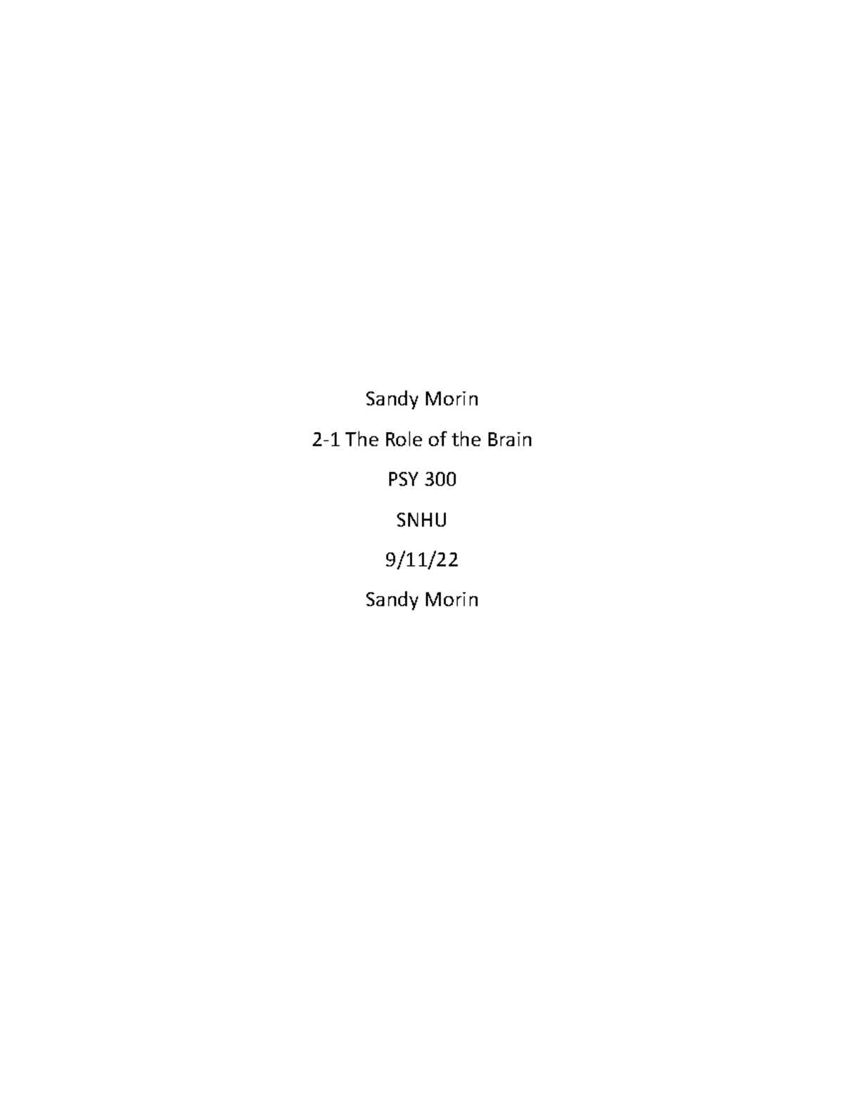 2-1 Journal - Sandy Morin 2-1 The Role of the Brain PSY 300 SNHU 9/11 ...