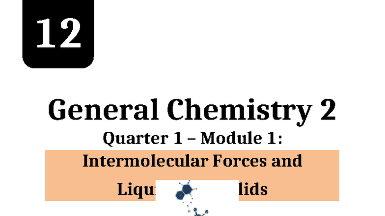 12 General Chemistry 2 Q1 Module 1: Intermolecular Forces & States of ...