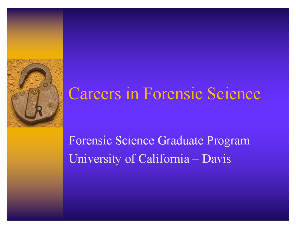 Forensic Science Careers Overview - UC Davis ETX20 Lecture Notes ...