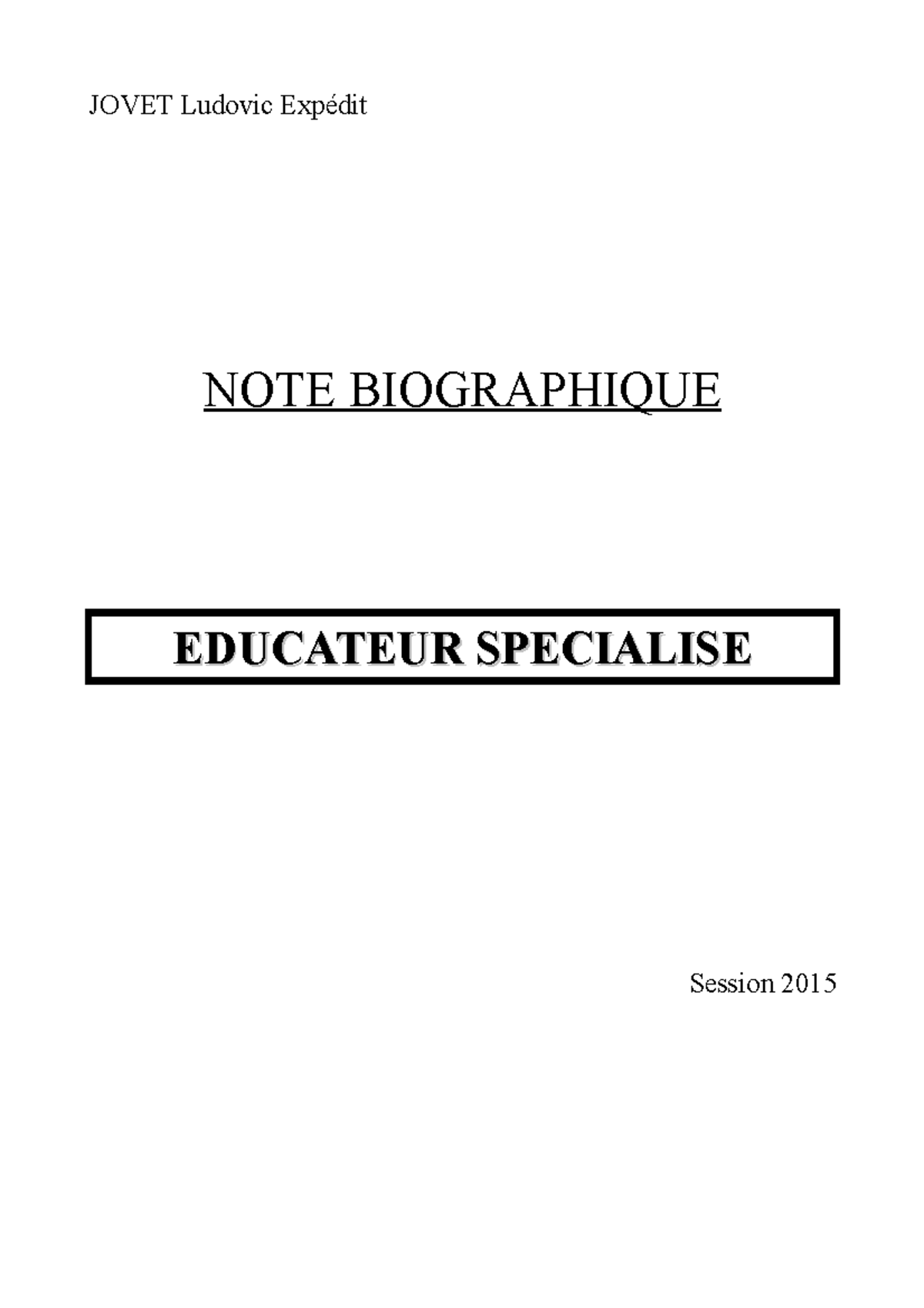 Note Biographique d'un Éducateur Spécialisé - Session 2015 - Studocu