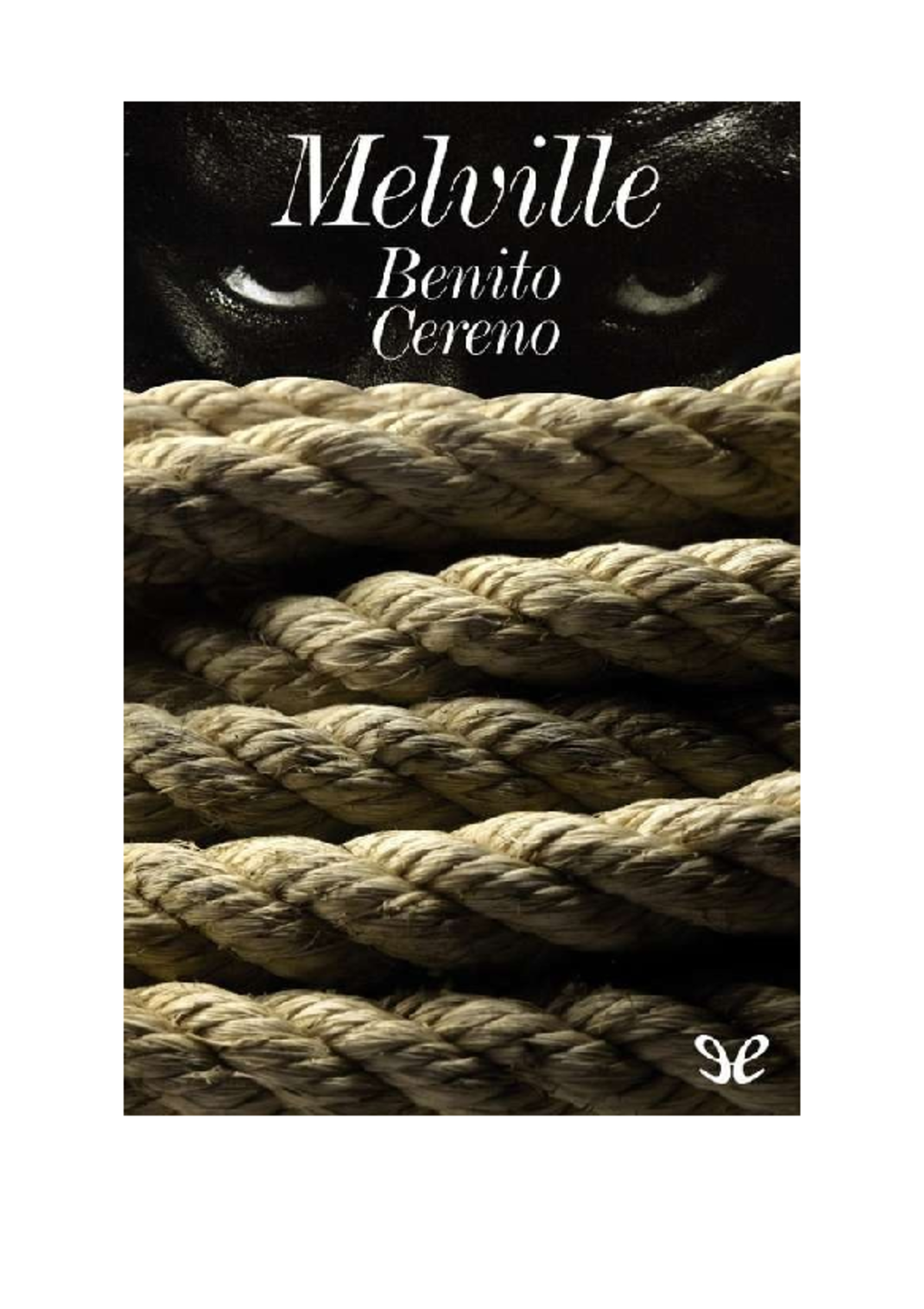Análisis y Resumen de "Benito Cereno" (Herman Melville) - Literatura ...