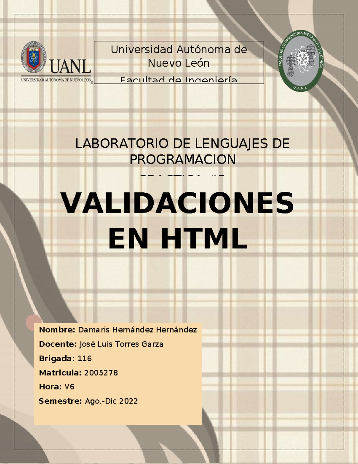 Practica#5 LAB.LENG - VALIDACIONES EN HTML Nombre: Damaris Hernández Hernández Docente: José ...
