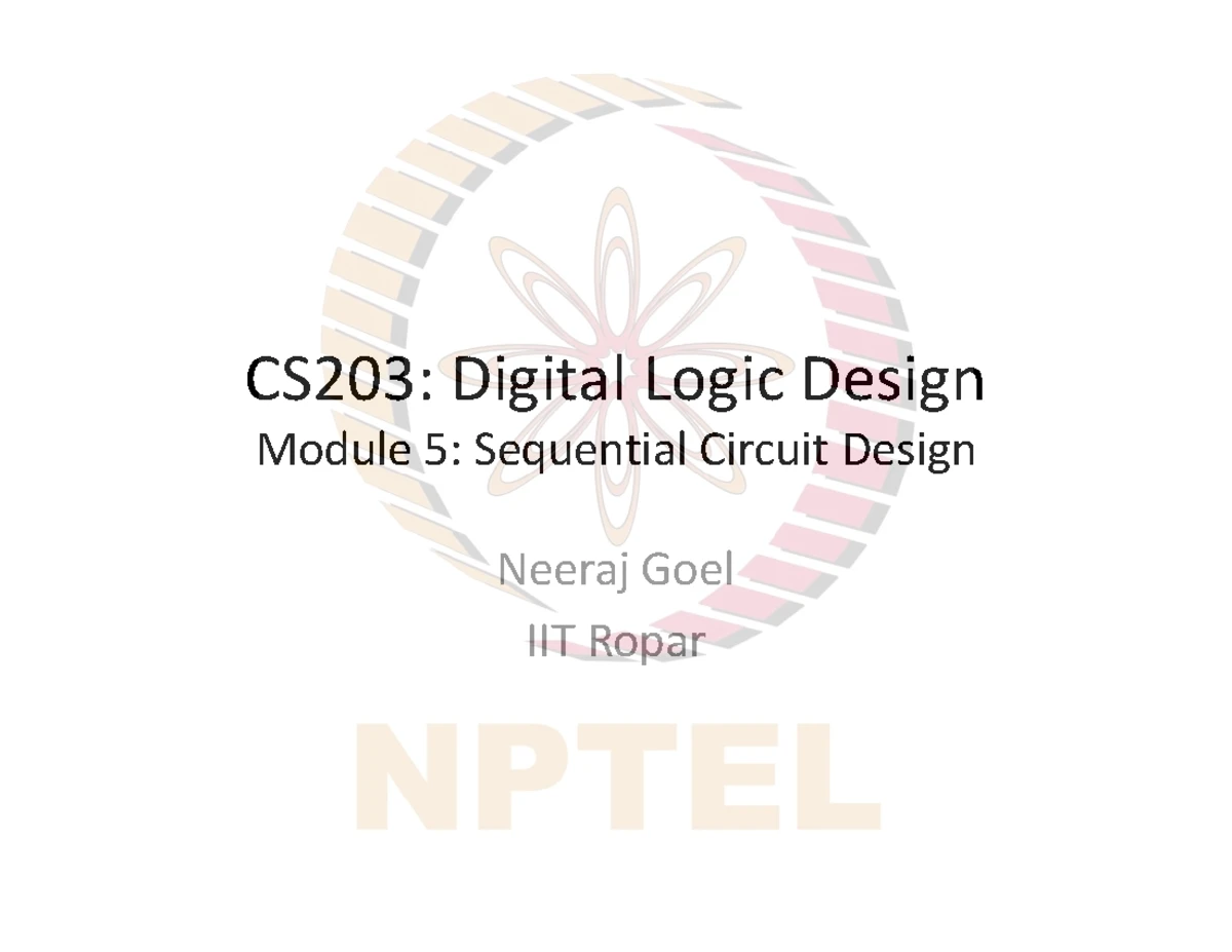 CS203: Digital Logic Design - Module 4: Sequential Circuits Overview - Studocu
