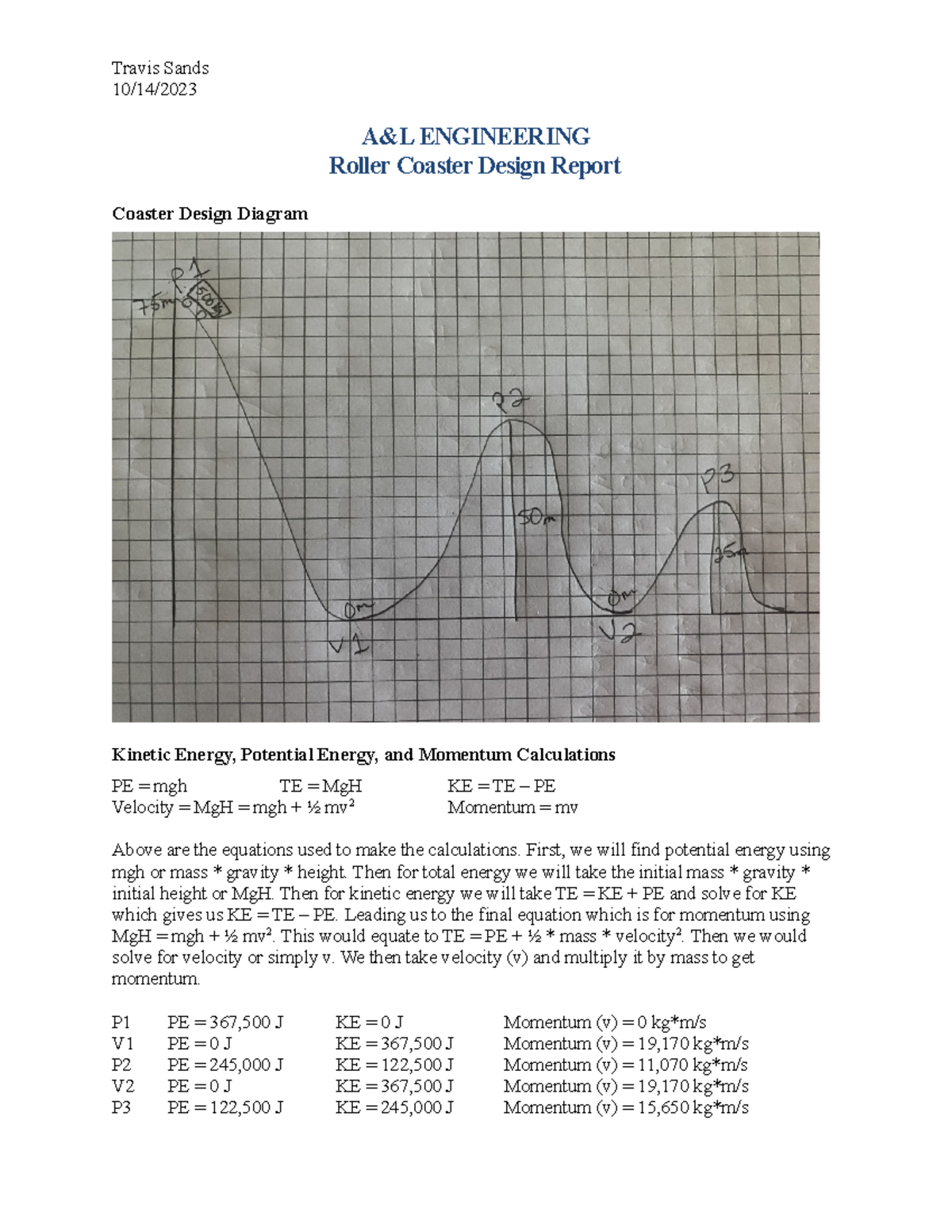 PHY 150 Project Three Roller Coaster Design Report - Travis Sands 10/14 ...