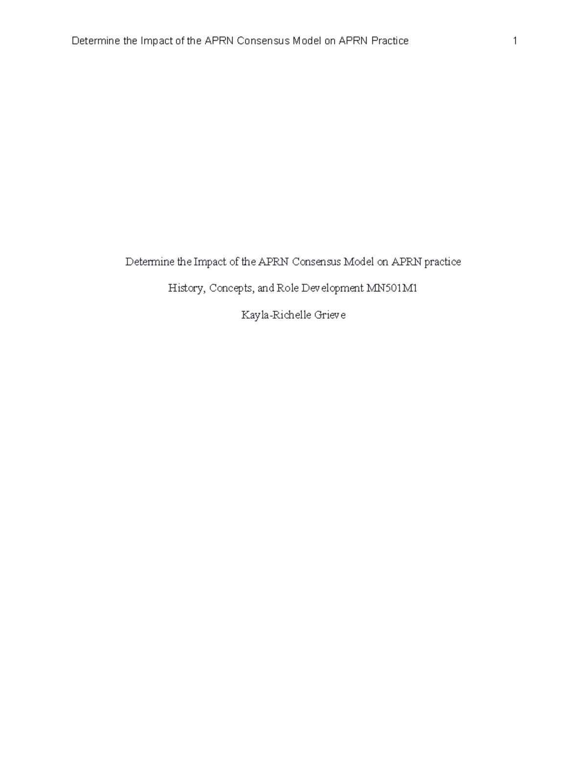 Determine the Impact of the APRN Consensus Model on APRN practice - The ...