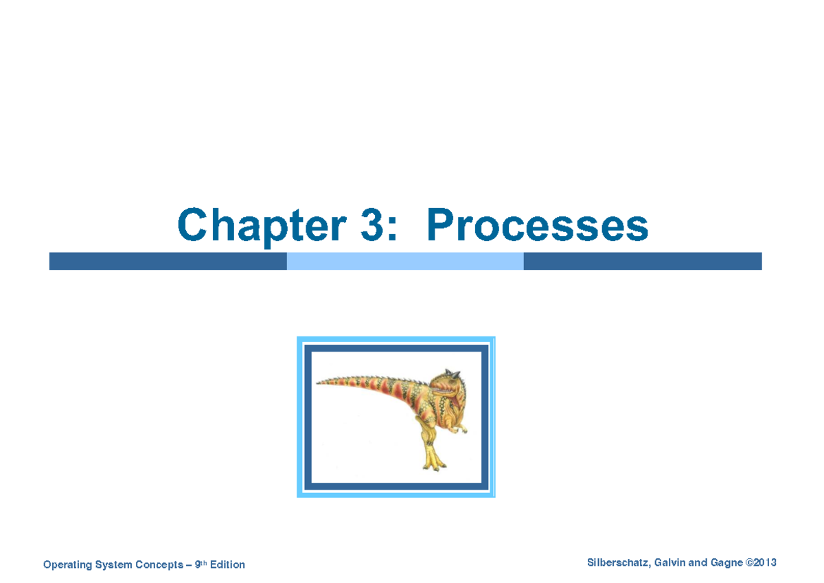 Chapter 3: Processes - Overview of Operating System Concepts (OS 9th Ed ...
