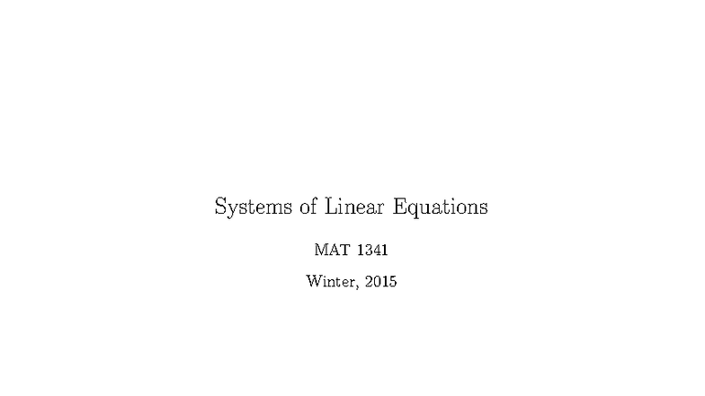 Systems of Linear Equations - MAT 1341 Winter 2015 Lecture Notes - Studocu
