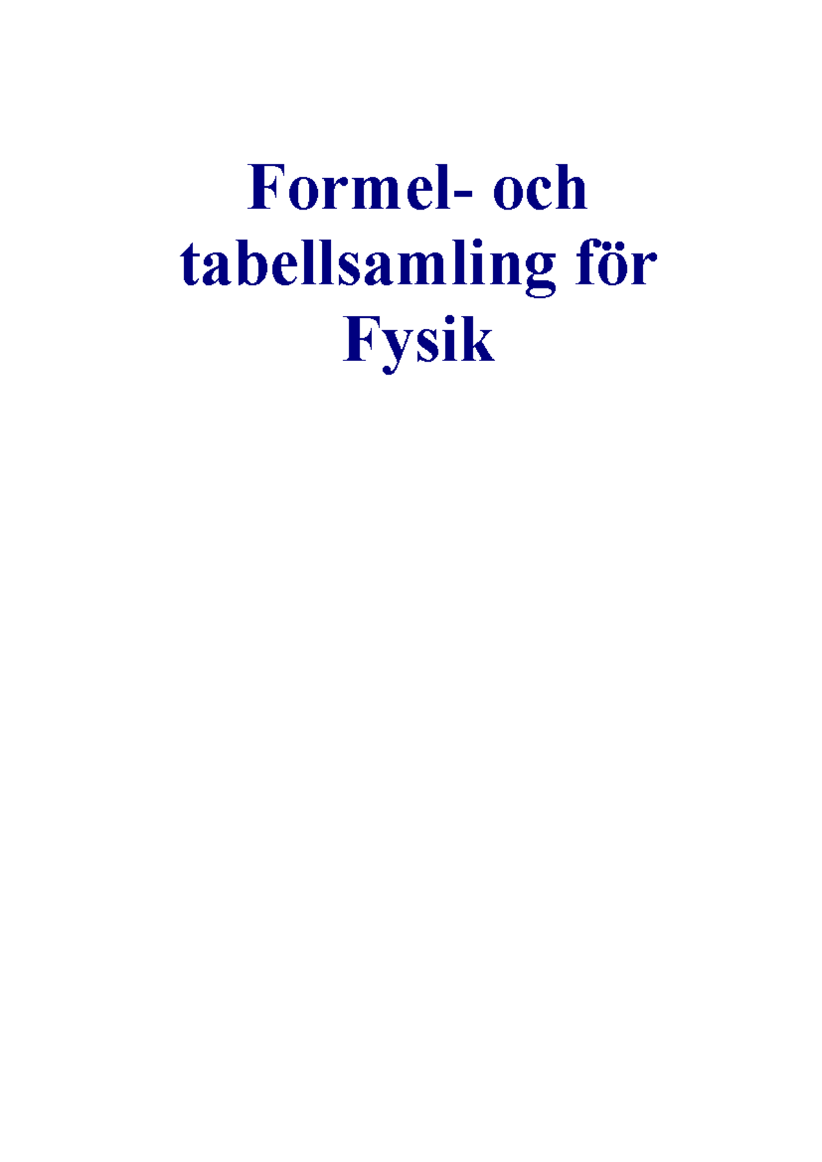 Formelsamling i Fysik 1 och 2: Optik, Mekanik, Elektricitet, Vågor ...