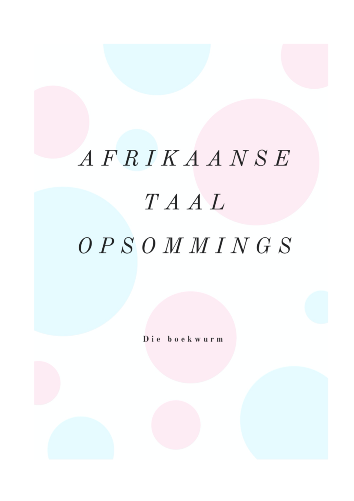 Afrikaans taal opsomming - Kopiereg word voorbehou. Die opsommings of ...