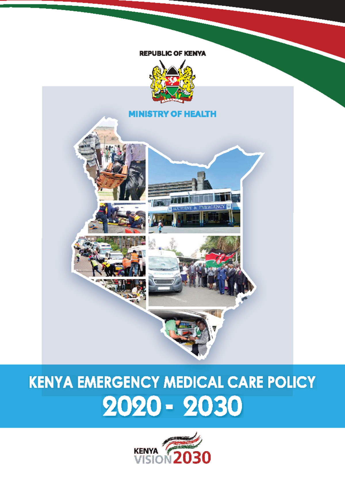 KENYA EMERGENCY MEDICAL CARE POLICY 2020-2030 - Studocu