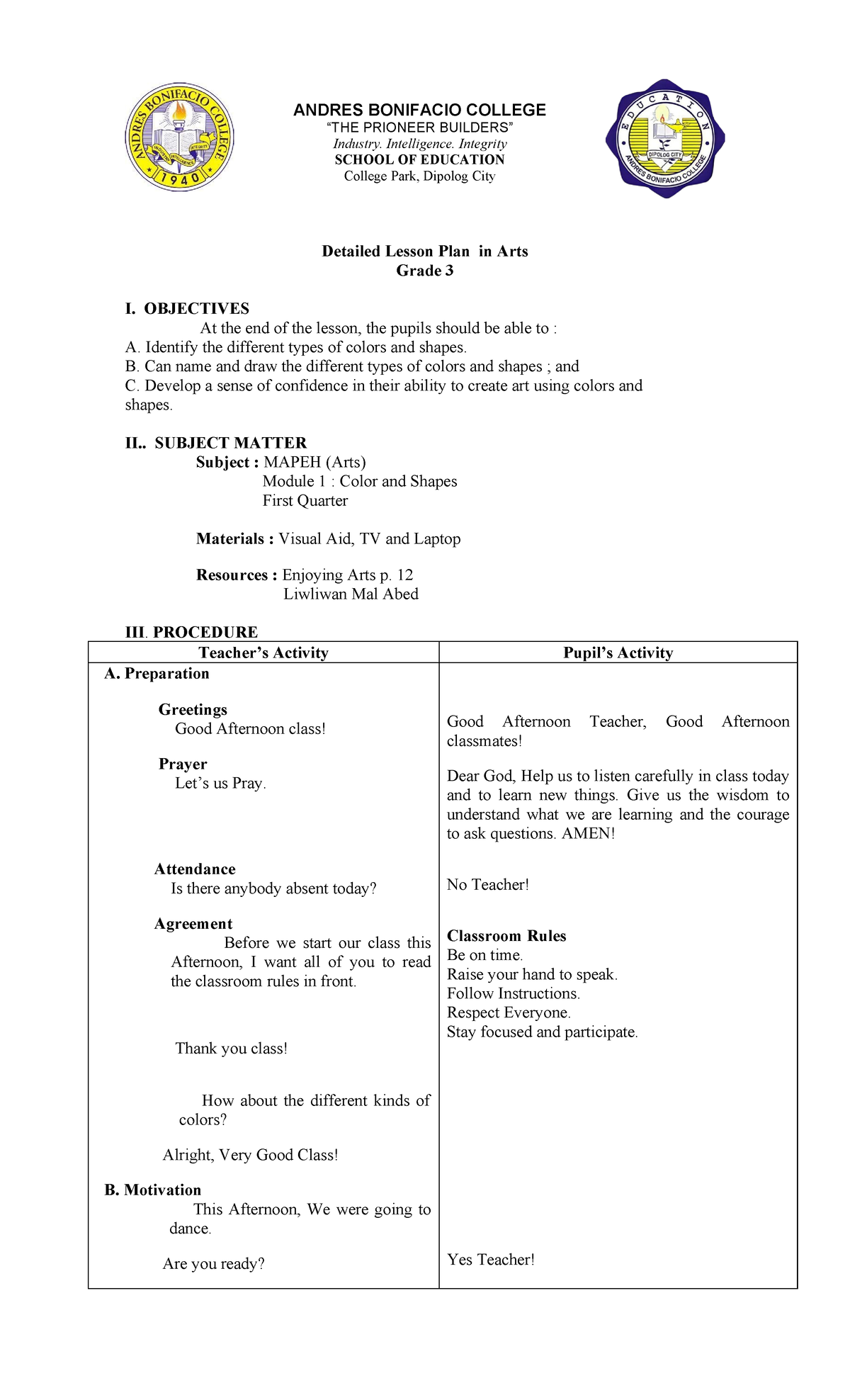 Lesson Plan in Teaching Arts - ANDRES BONIFACIO COLLEGE “THE PRIONEER BUILDERS” Industry. - Studocu