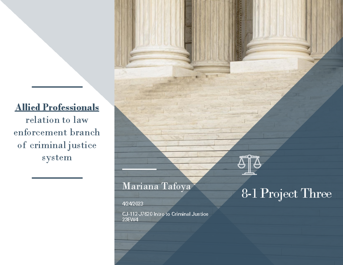 CJ-112 J7620 Project 3: Allied Professionals in Criminal Justice - Studocu