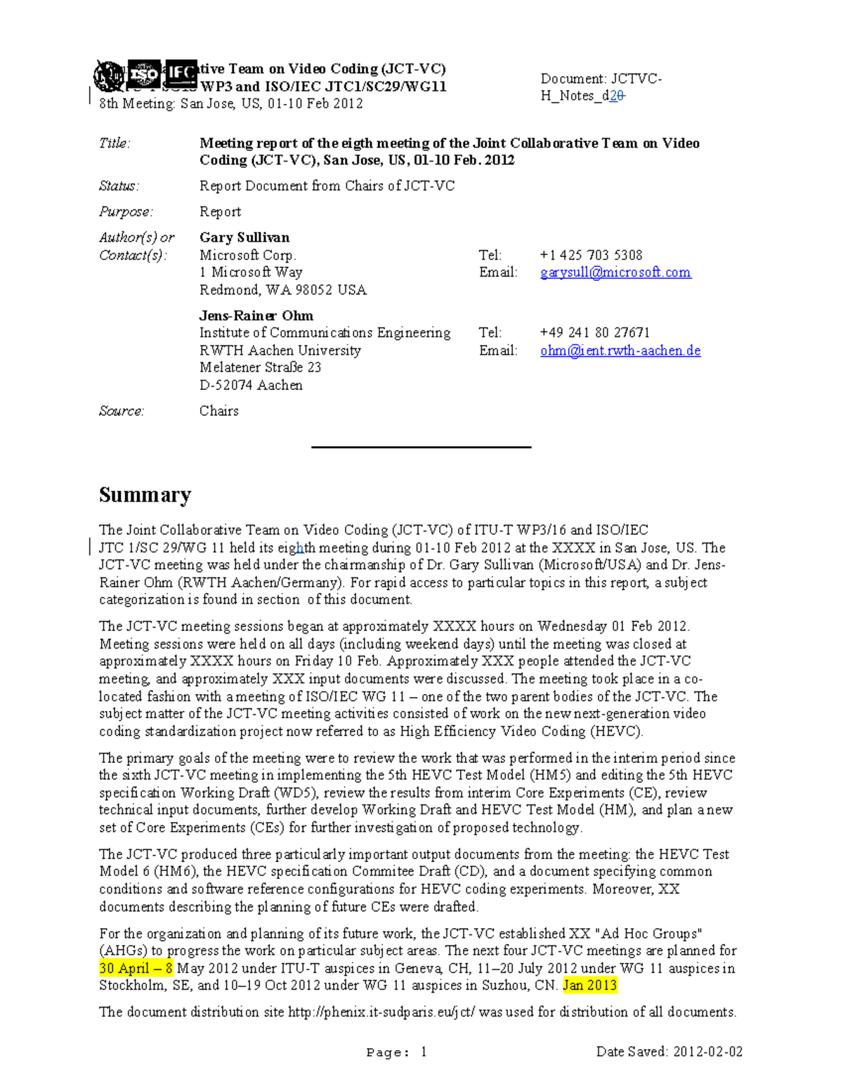 Meeting Report: 8th JCT on Video Coding (SG16 WP3) - San Jose, Feb 2012 ...