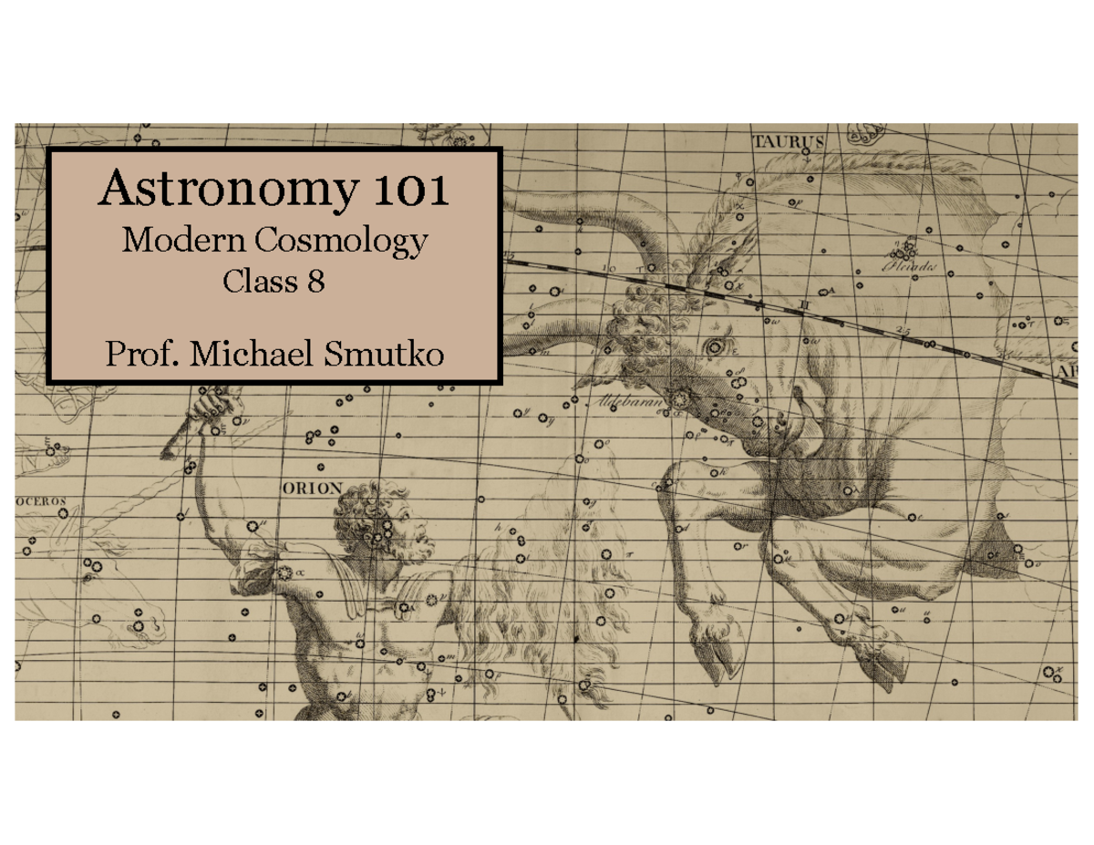 Cosmology and General Relativity Analysis - Astr101 Class 8 - Astronomy 101 Modern Cosmology ...