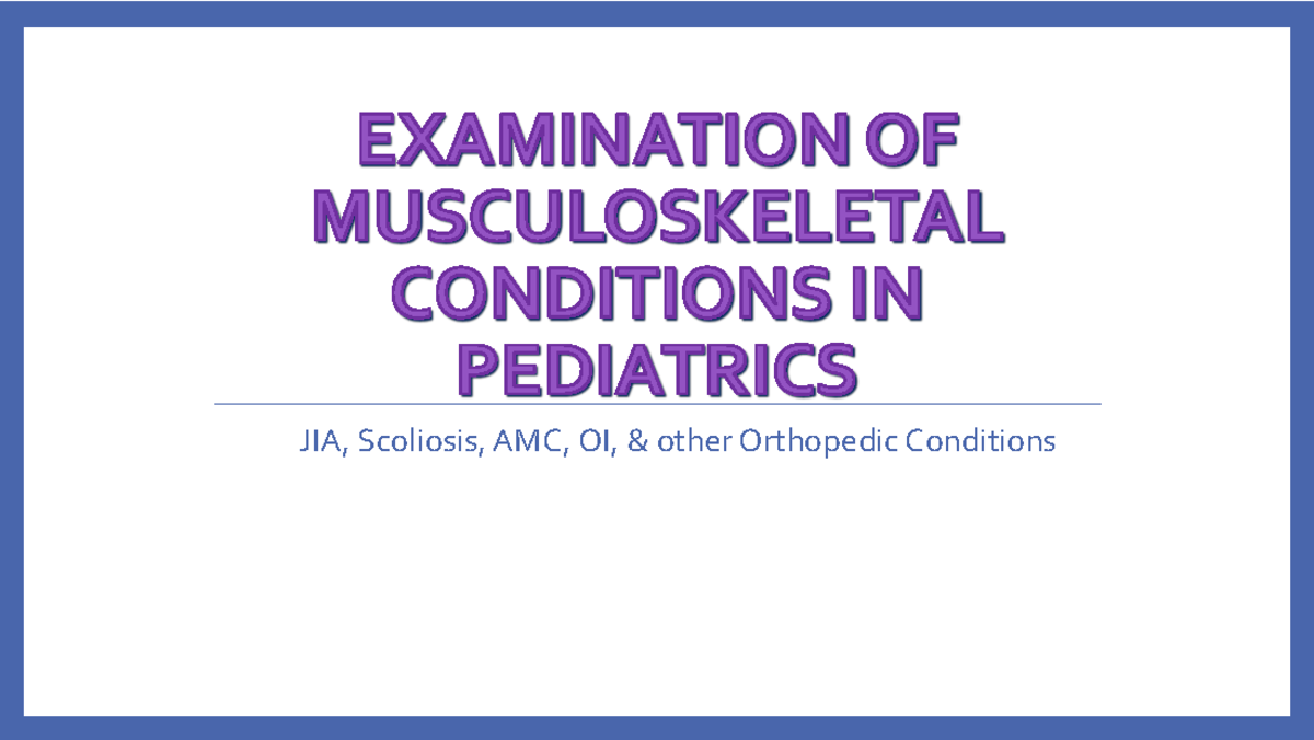 Pediatric Musculoskeletal Evaluations: JIA, Scoliosis & Ortho ...