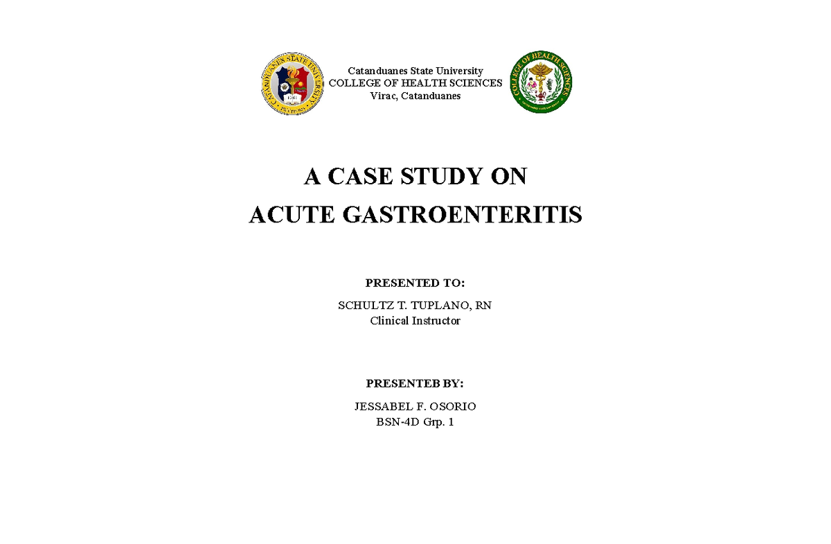 Case Study on Acute Gastroenteritis: A Nursing Perspective (BSN-4D ...