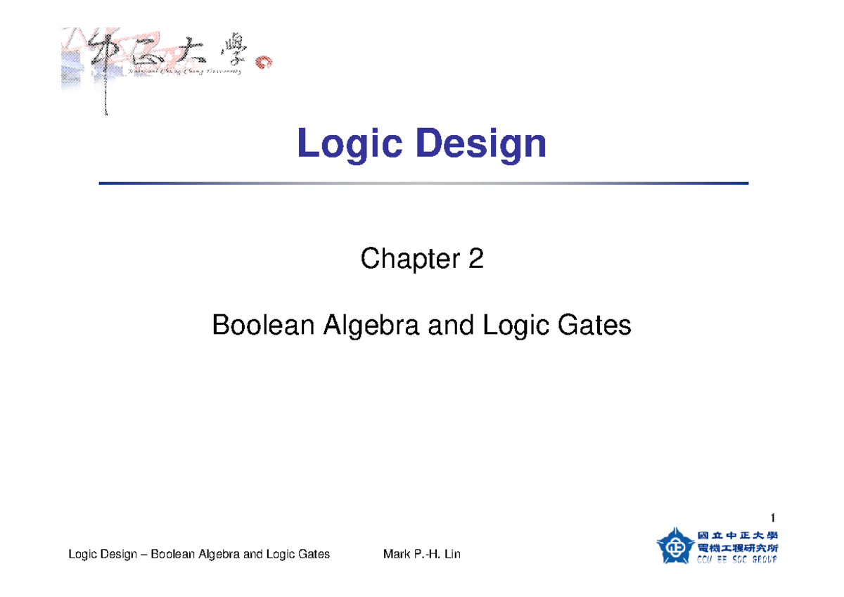 Chapter 2 Boolean Algebra - 1 Logic Design Chapter 2 Boolean Algebra ...