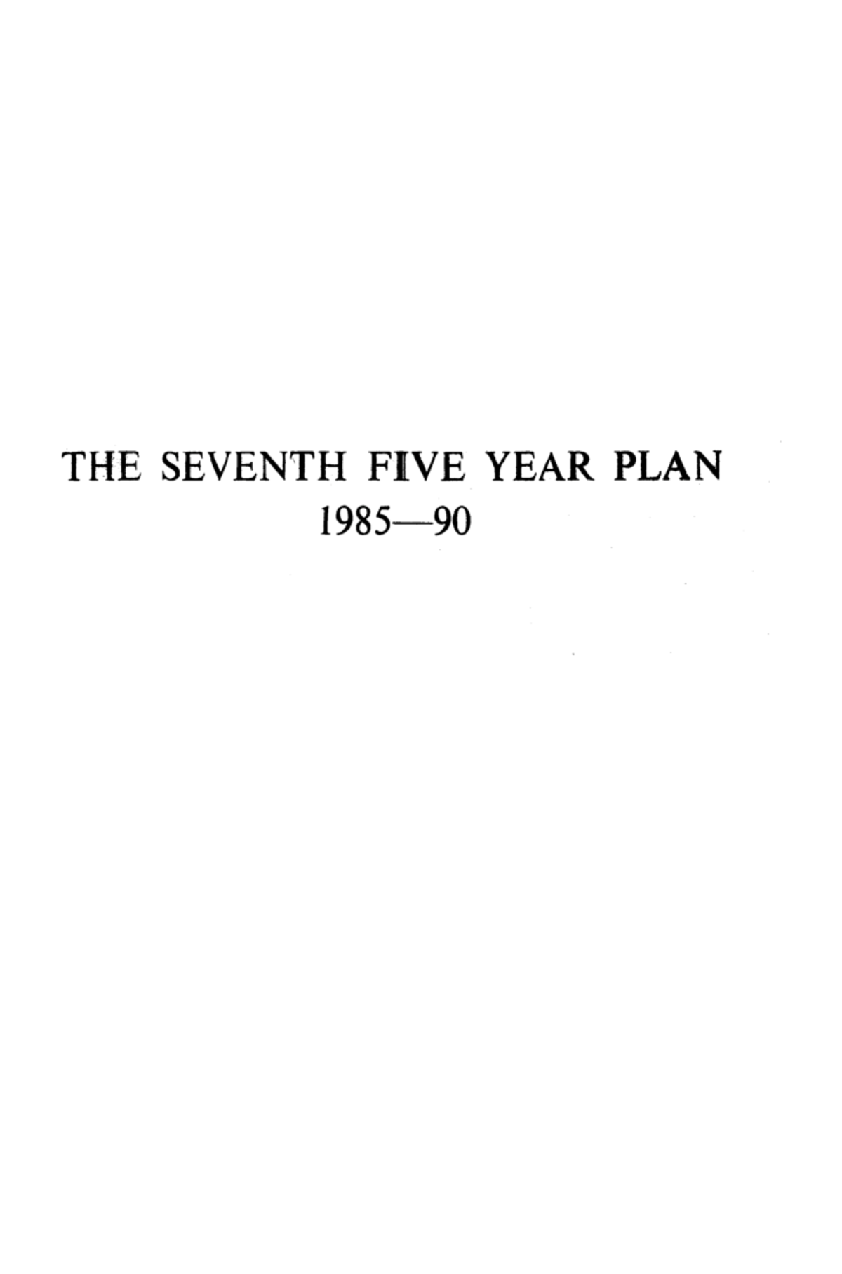 Seventh Five Year Plan (1985-1990): Objectives and Strategies Overview ...