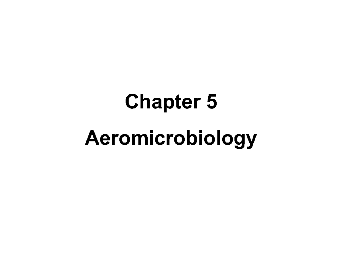 Chapter 5: Aeromicrobiology - Airborne Microorganisms & Pathogens - Studocu