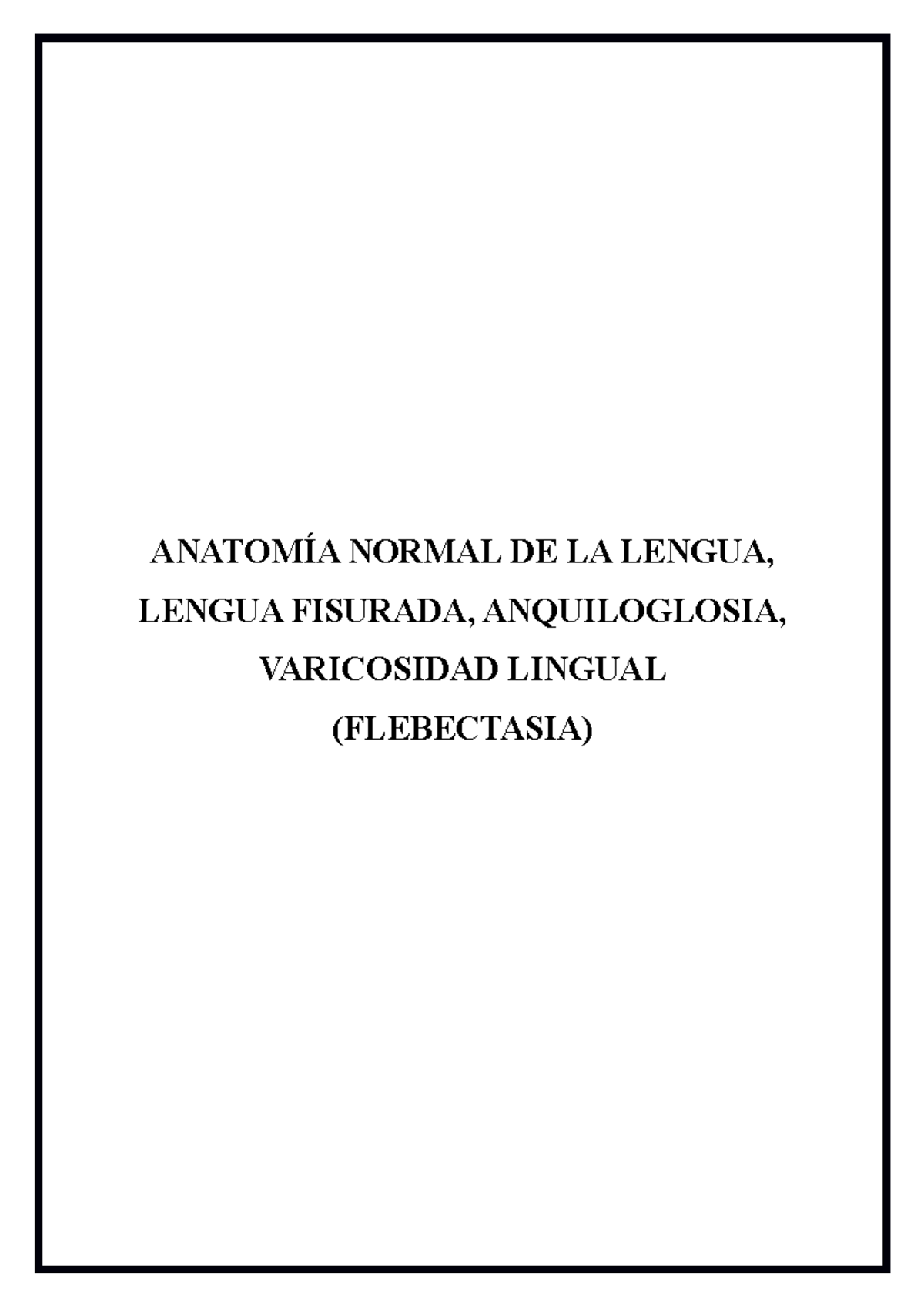 ANATOMÍA NORMAL DE LA LENGUA, LENGUA FISURADA, ANQUILOGLOSIA ...