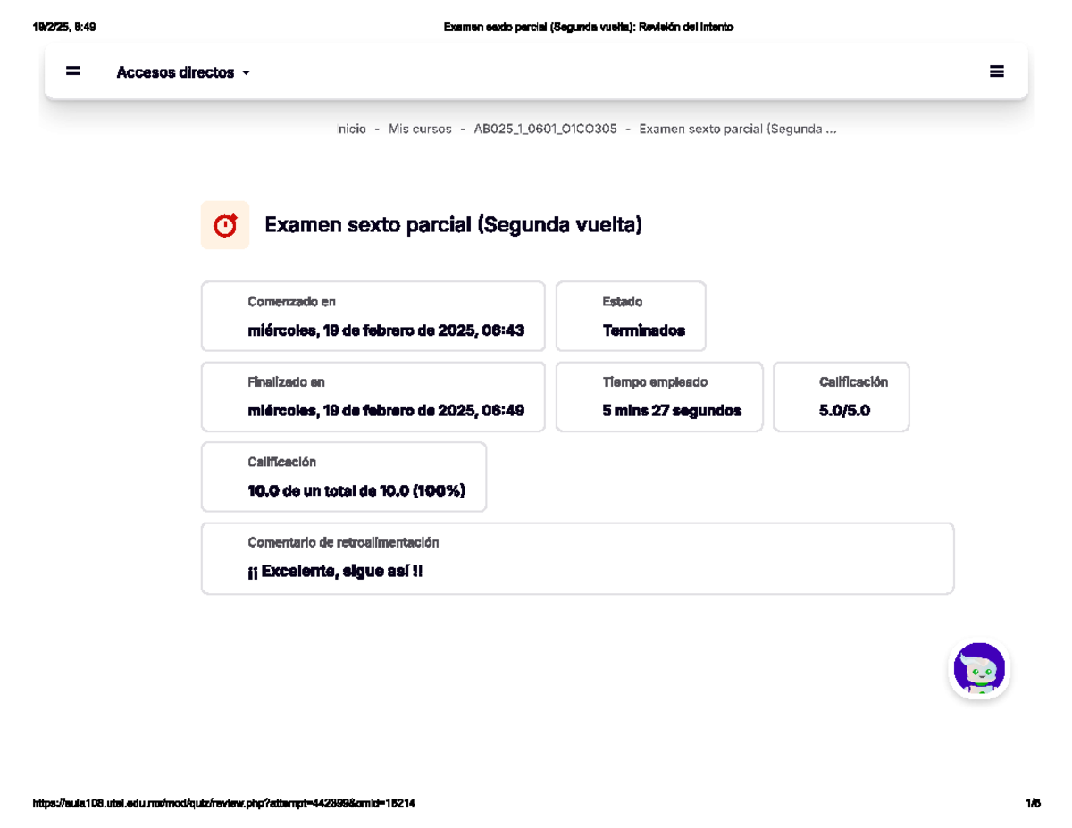 Examen semana 6 - 8:49 Examen sexto parcial (Segunda vuelta): Revisión del intento Accesos ...