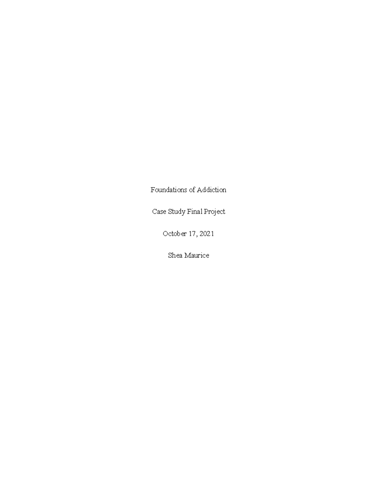 Foundations of Addiction (PSY 405) Final Project Case Study on Robert ...