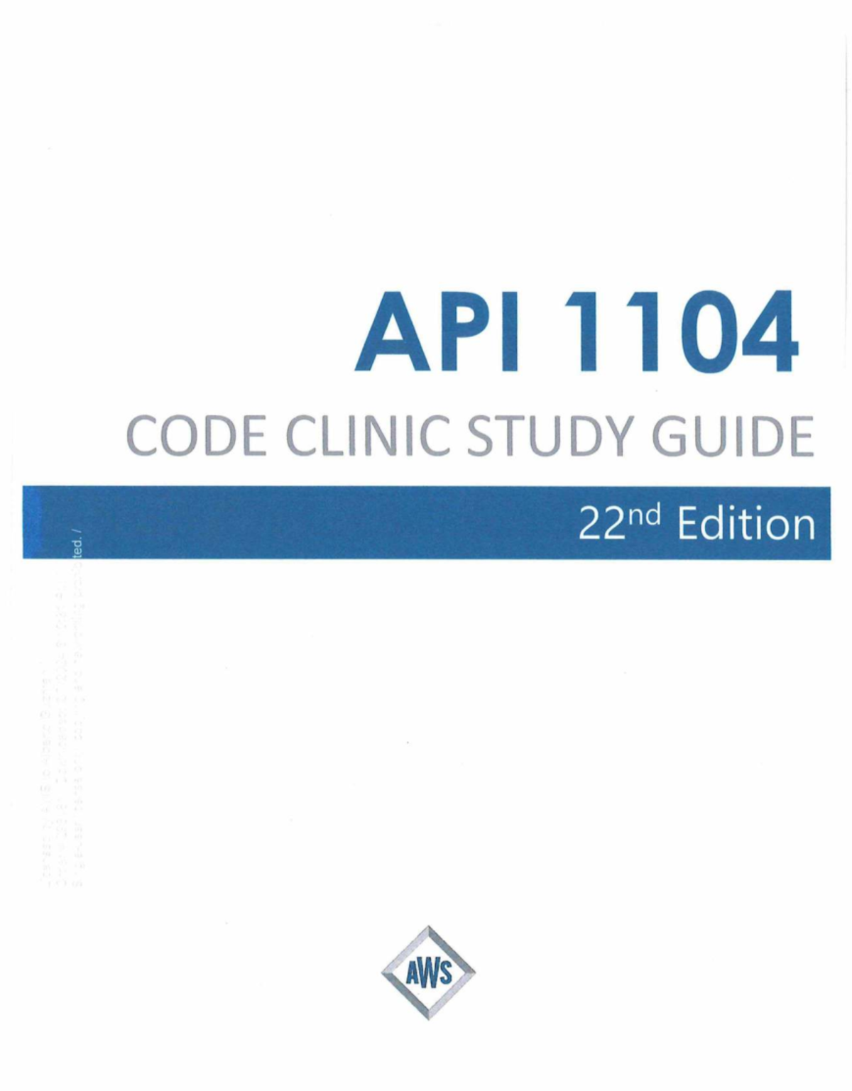 API 1104 22nd Edition Code Clinic Study Guide - Studocu