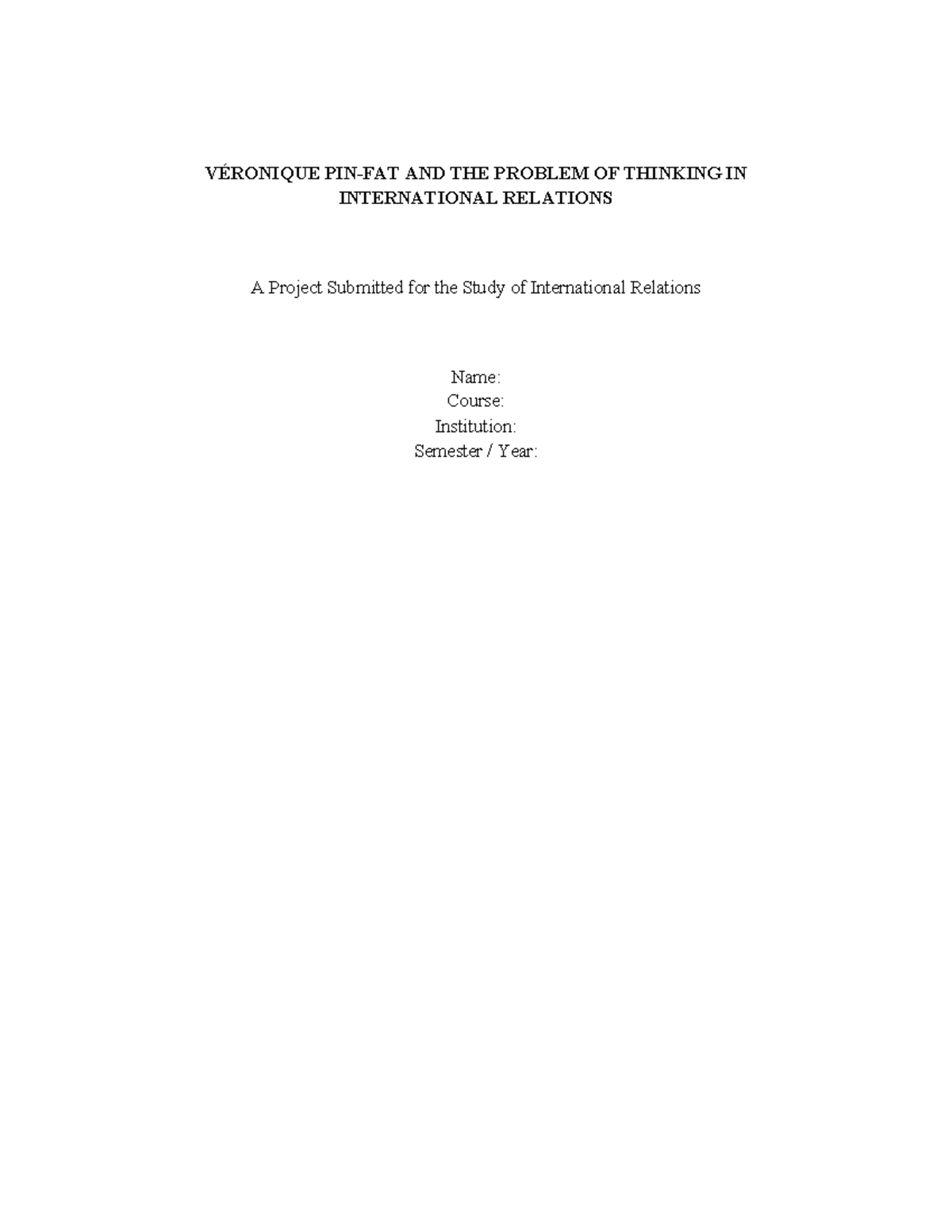 VÉRONIQUE PIN-FAT: THINKING IN INTERNATIONAL RELATIONS (IR PROJECT ...