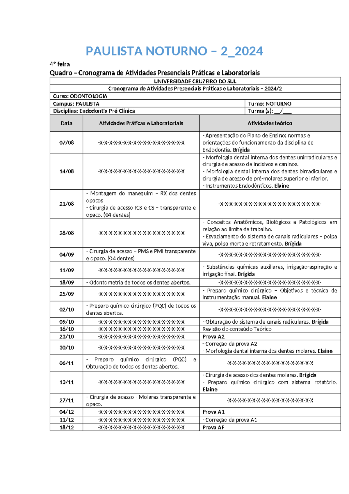 Cronograma Endodontia Pre-Clinica Paulista Noturno 4 f 2024 - PAULISTA ...