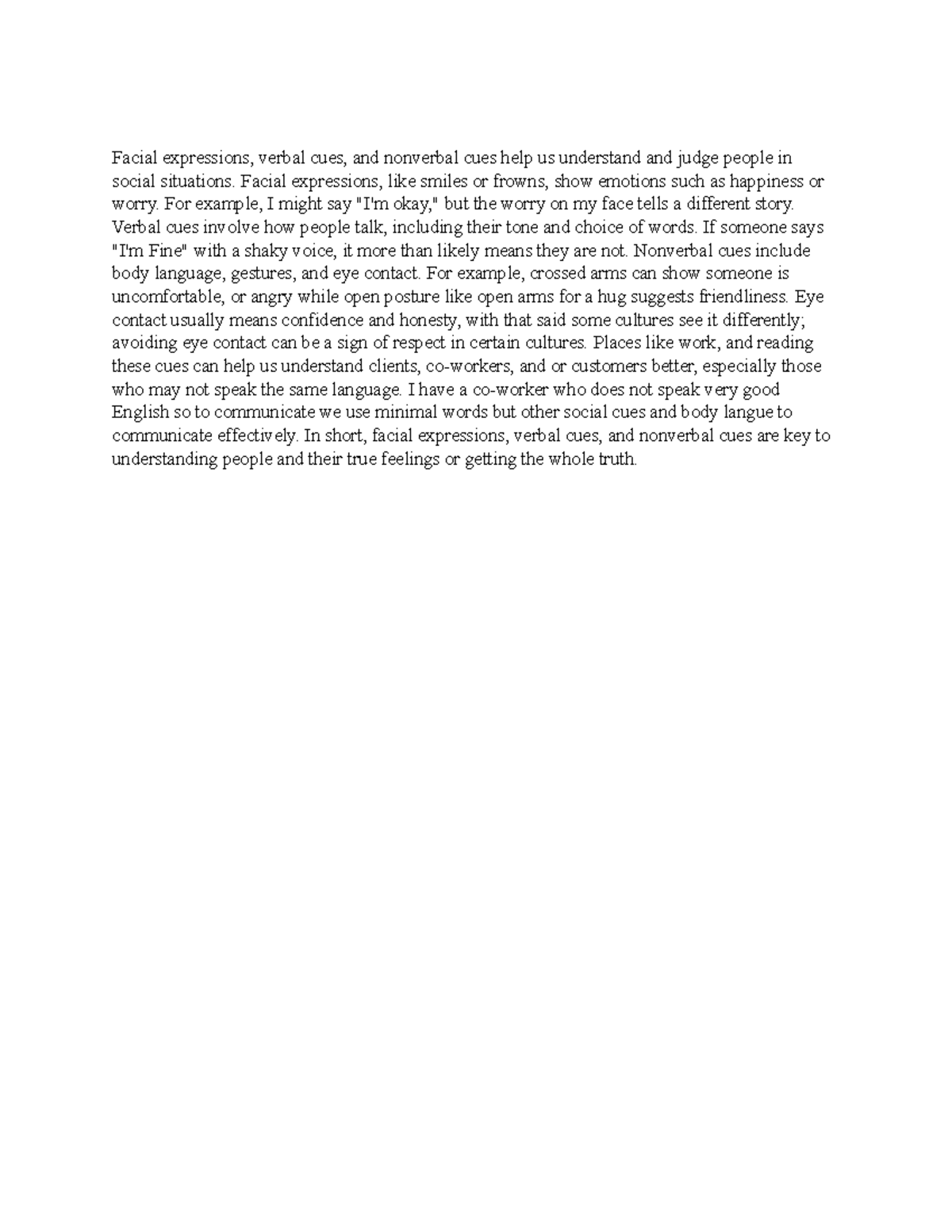 Topic 6 DQ 1 - Facial expressions, verbal cues, and nonverbal cues help us understand and judge ...