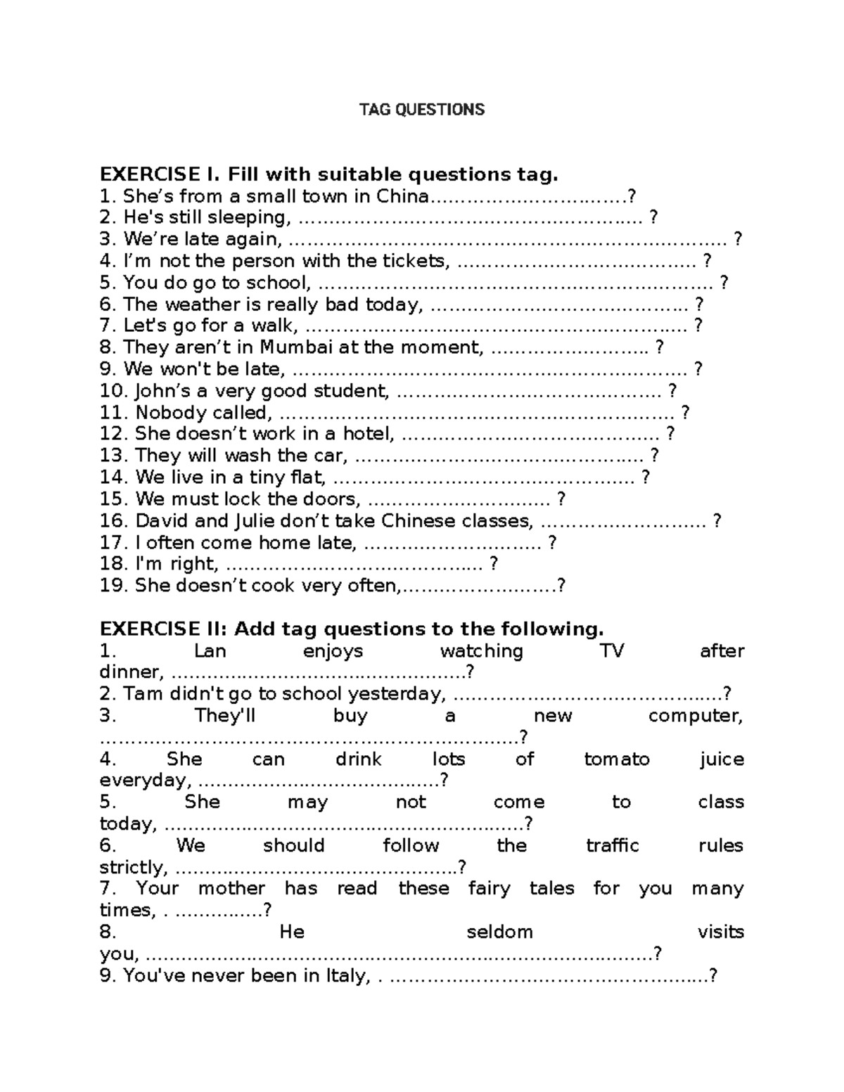 TAG Questions 2 - bjdljslk - TAG QUESTIONS EXERCISE I. Fill with ...