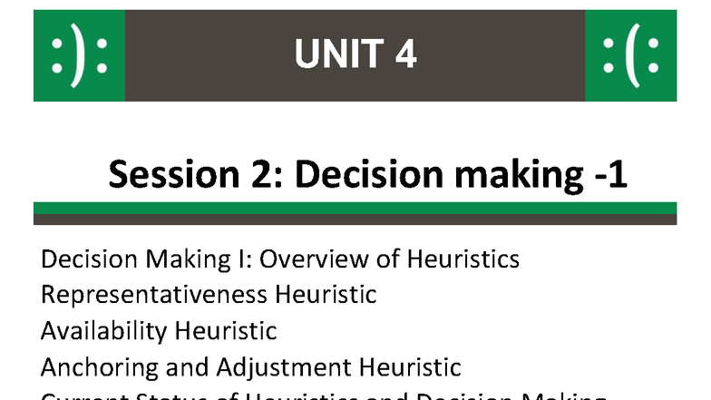 UNIT 4 Decision Making II: Heuristics, Biases, and Techniques - Studocu