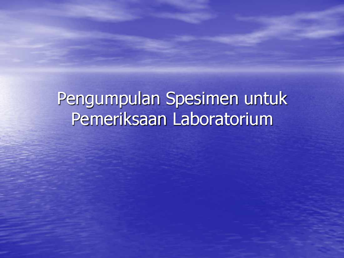 Kuliah 6: Teknik Pengumpulan Spesimen untuk Pemeriksaan Laboratorium ...