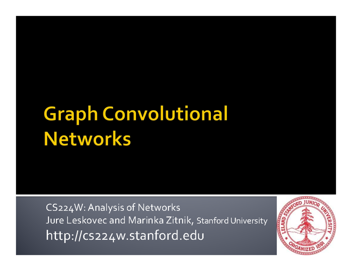 CS224W: Graph Convolutional Networks (GCN) Overview and Insights - Studocu