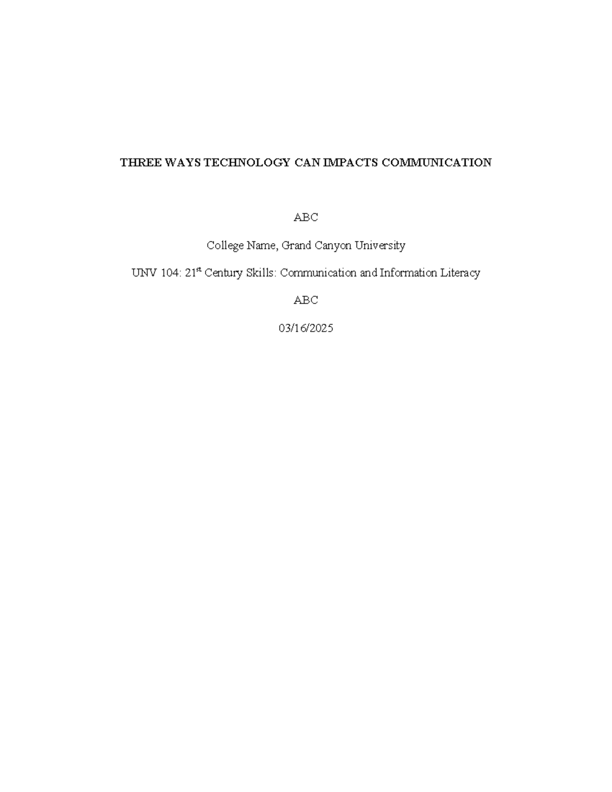 UNV 104: Final Expository Essay on Technology's Impact on Communication ...