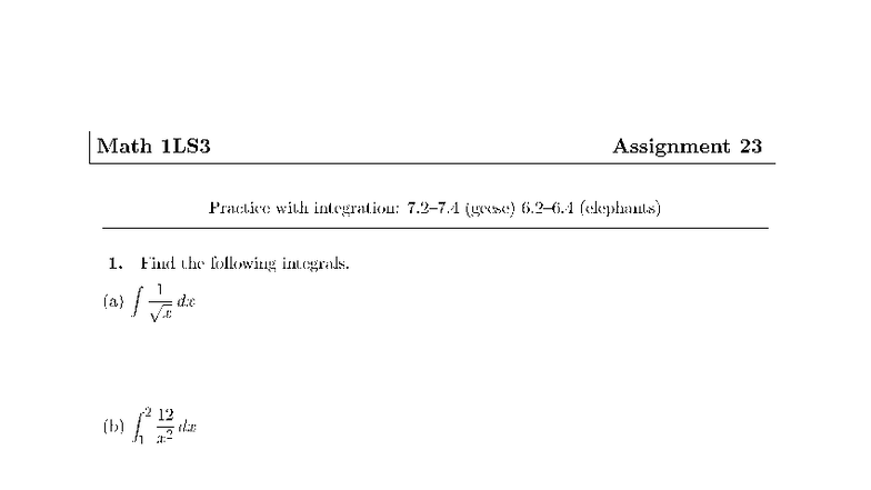 Assignment 23: Math 1LS3 Integration Practice Problems - Studocu