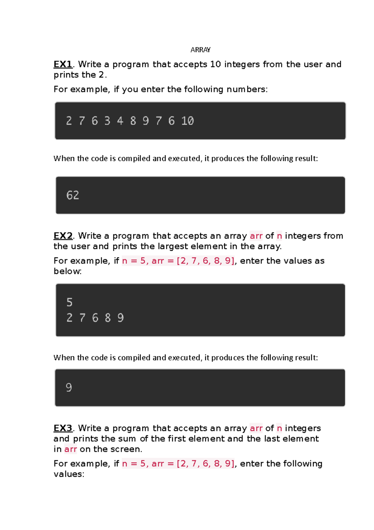 F Array Exercises - ARRAY EX1. Write a program that accepts 10 integers from the user and prints ...
