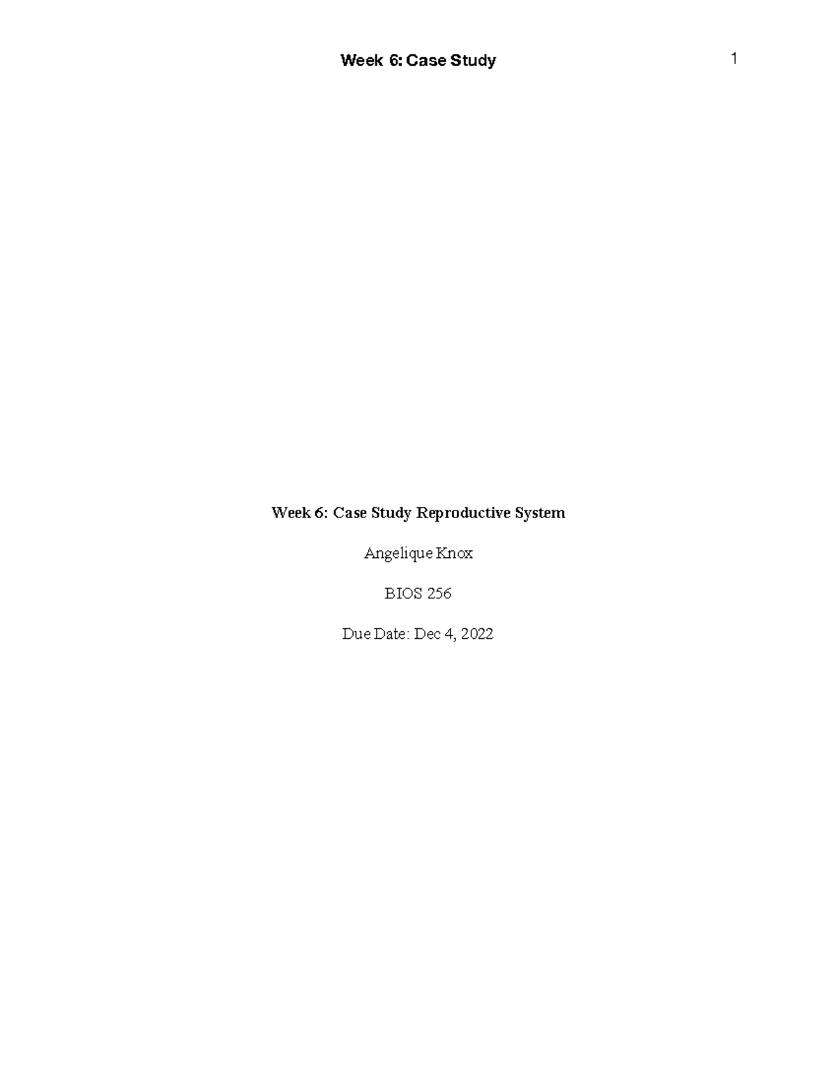 BIOS 256 Case Study Week 6 - Week 6: Case Study 1 Week 6: Case Study ...