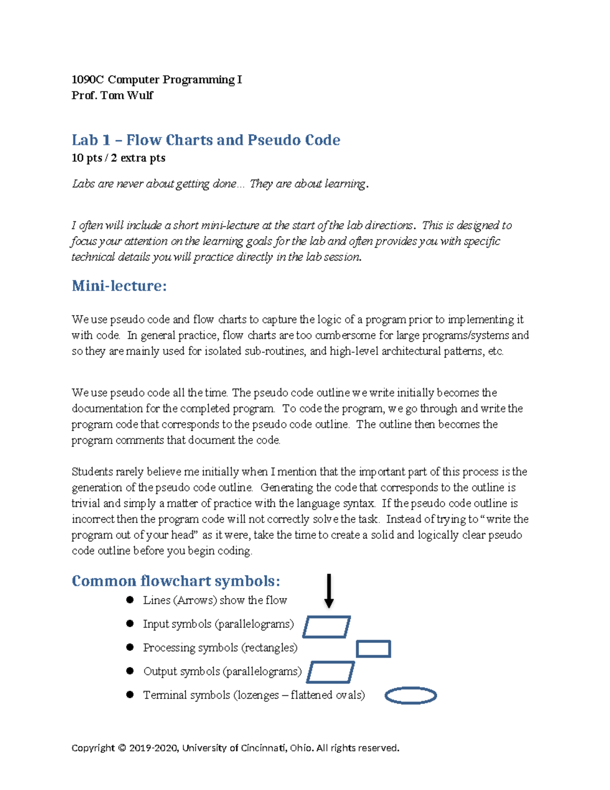 Lab 01 Flow Charts and Pseudo code Fall 2019-20 - 1090C Computer Programming I Prof. Tom Wulf ...